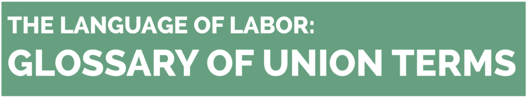 UNION 101: Glossary of Terms - SEIU Local 721