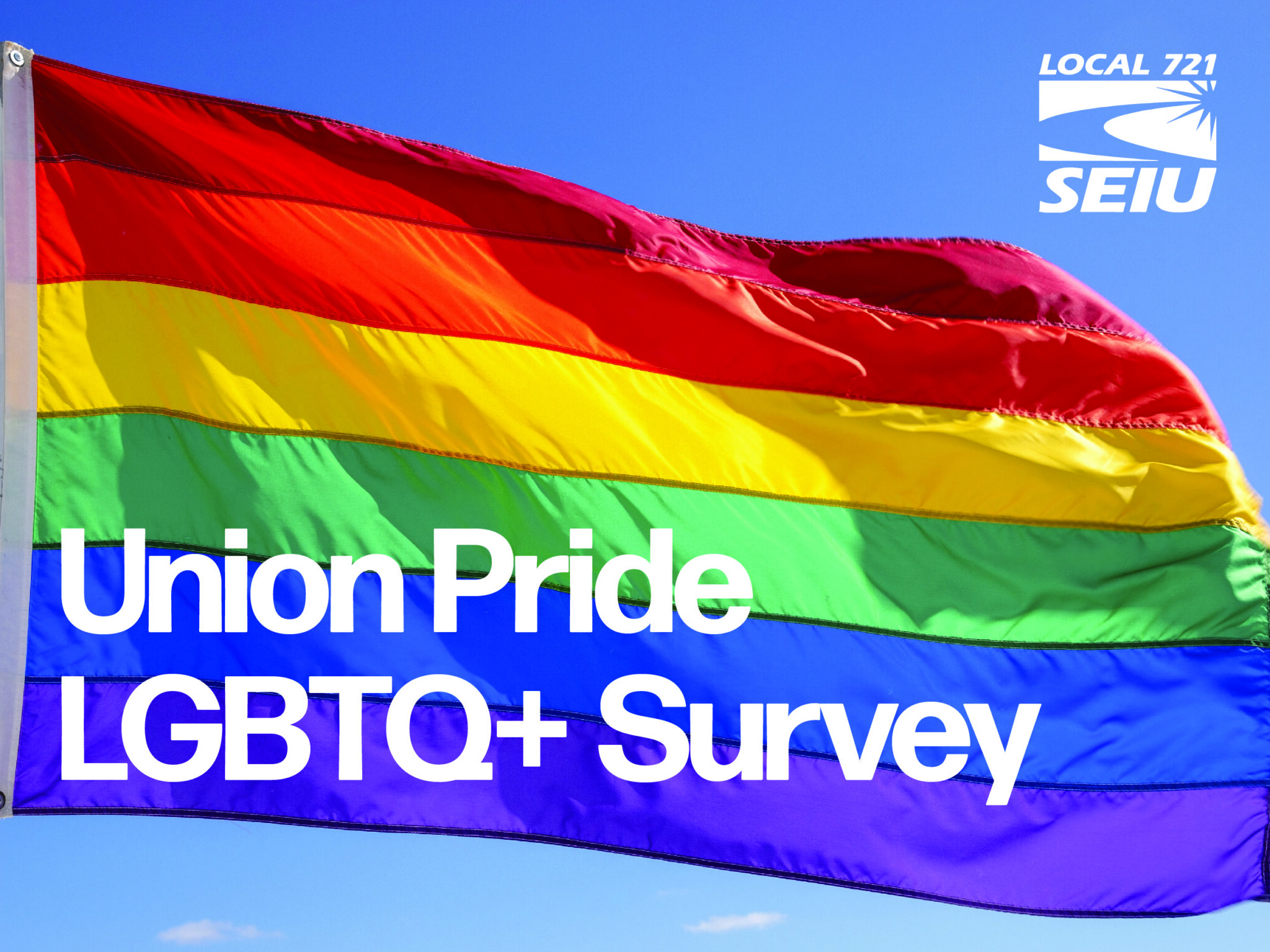 Take the Union Pride LGBTQ+ Survey - SEIU Local 721