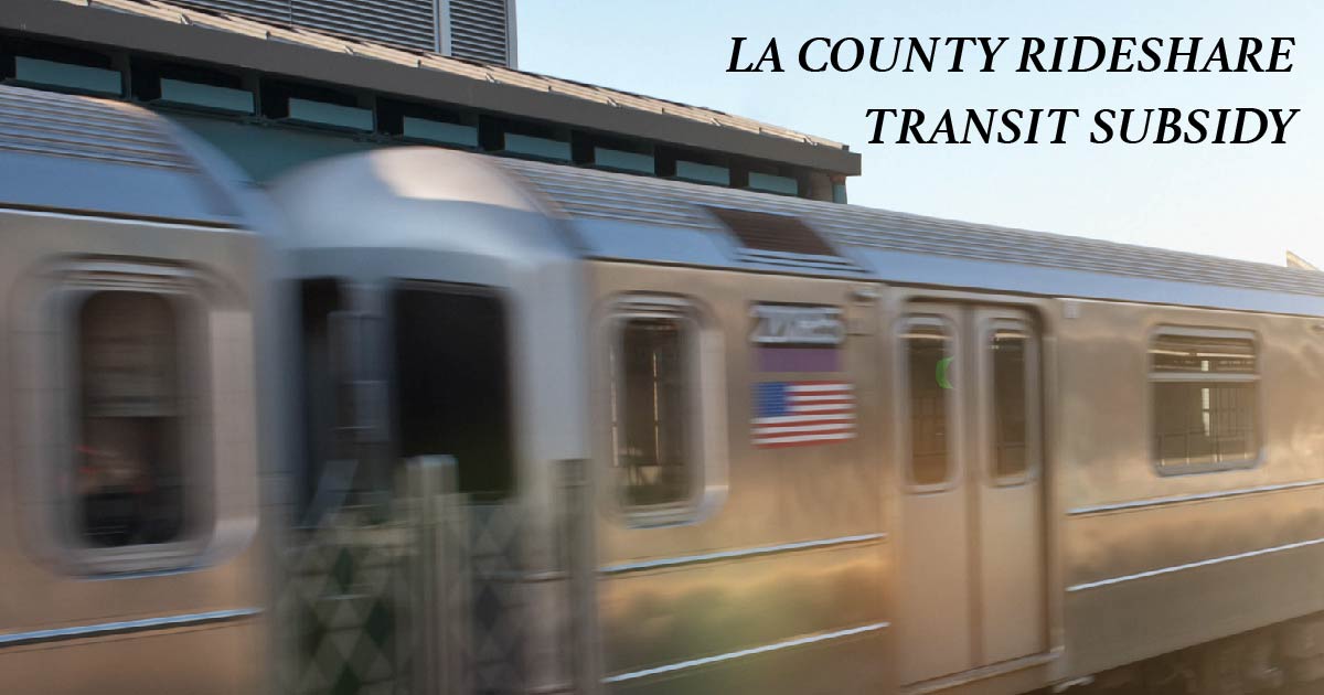 $70 monthly LA County Rideshare Transit Subsidy – you may qualify ...