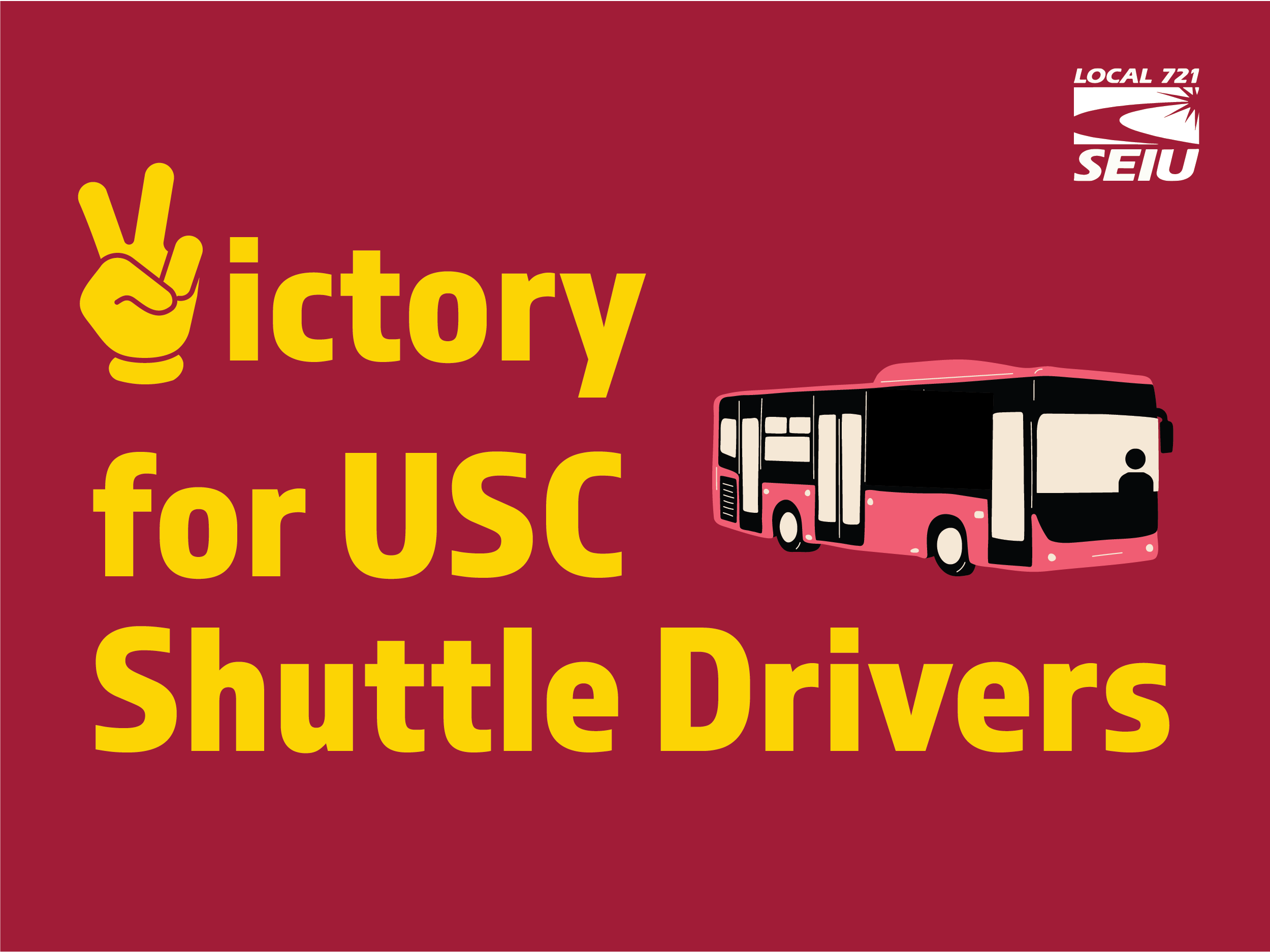 USC Shuttle Drivers —We Did It! We Won Our Union! - SEIU Local 721