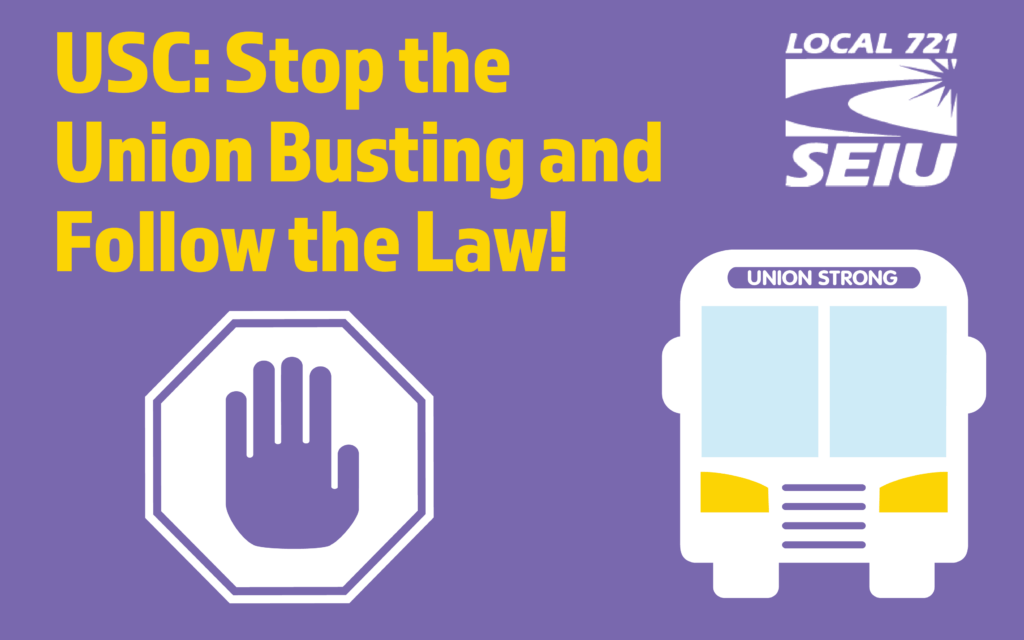 USC: Stop the Union Busting and Follow the Law! - SEIU Local 721