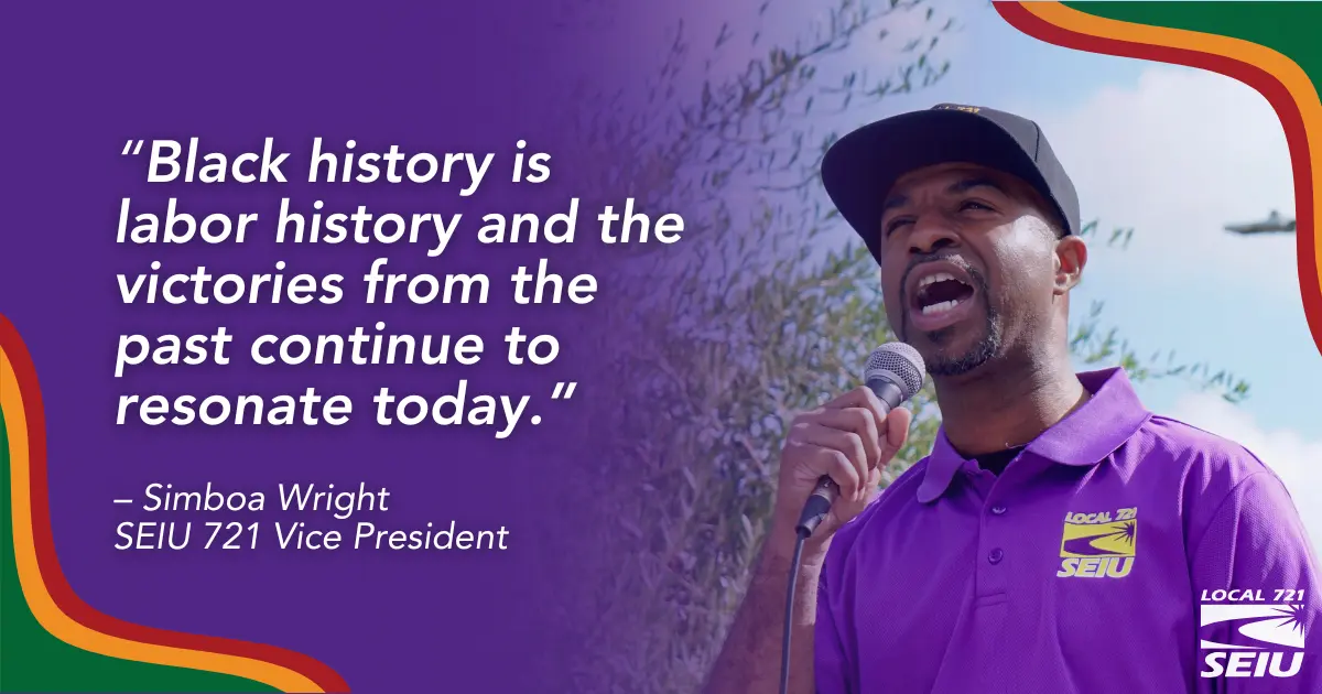 This Black History Month, We Honor Black Labor - SEIU Local 721