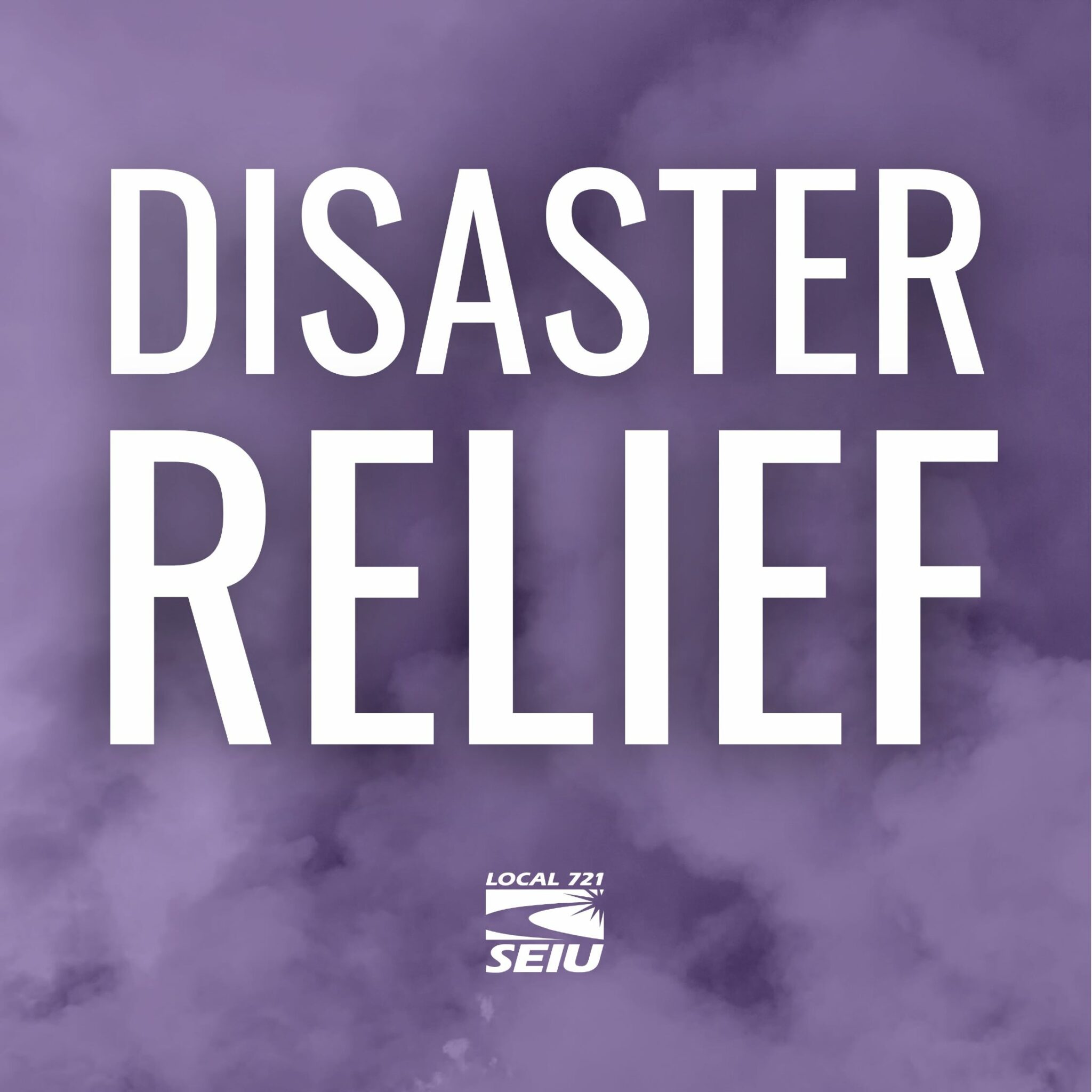 2025 Wildfire Disaster Relief HQ - SEIU Local 721